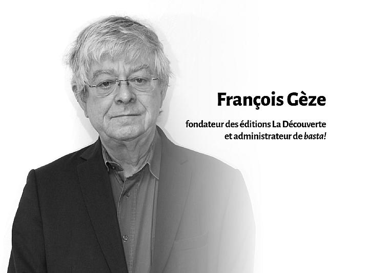 François Gèze, éditeur et compagnon de route de basta! nous a quittés ...